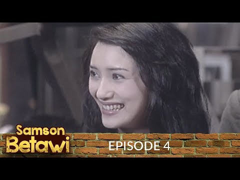 Samson Betawi Episode 4