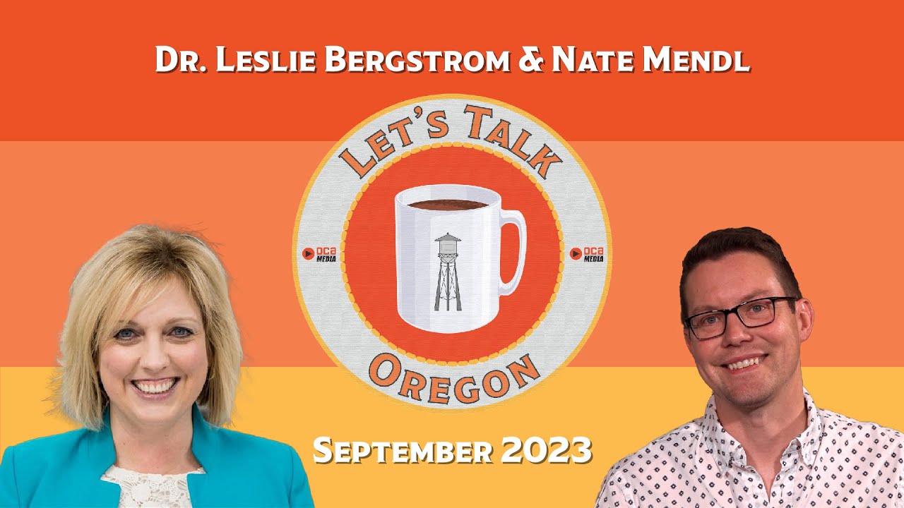 Let's Talk Oregon: Dr. Leslie Bergstrom & Nate Mendl (9/20/23) - YouTube