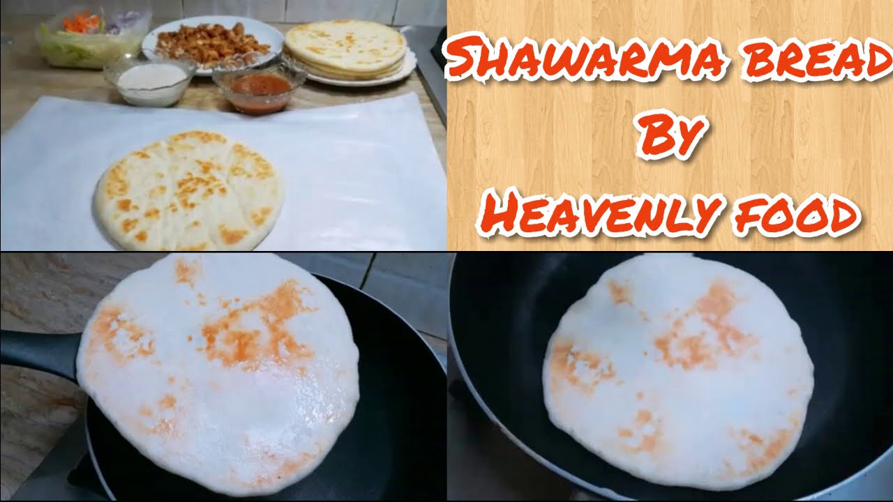 Shawarma Bread Recipe By Heavenly Food - YouTube