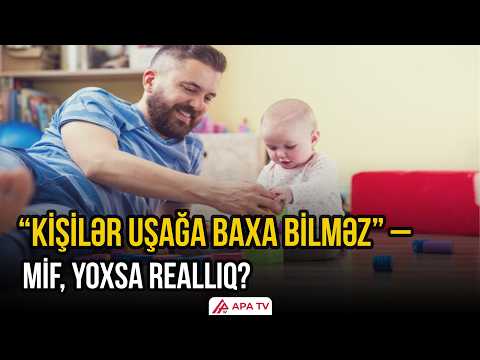 Azərbaycanda kişi dayələr niyə yoxdur? – Araşdırma | APA TV