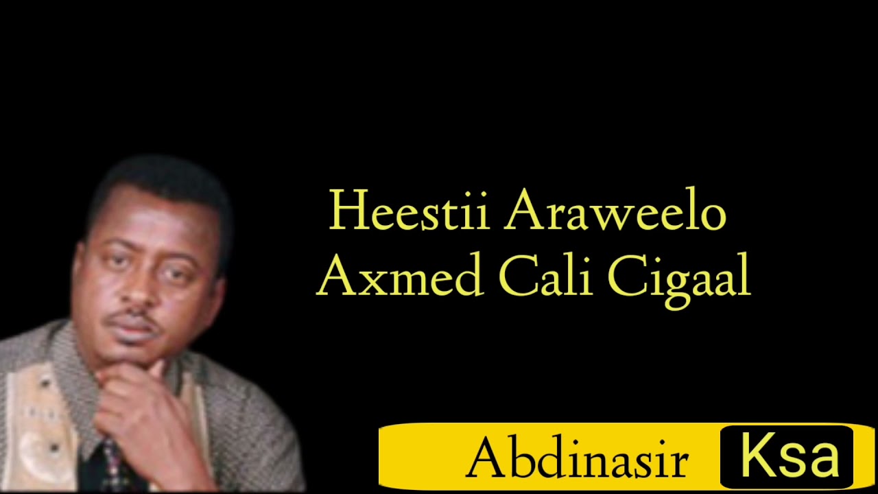 Heestii Araweelo Axmed cali cigaal - YouTube
