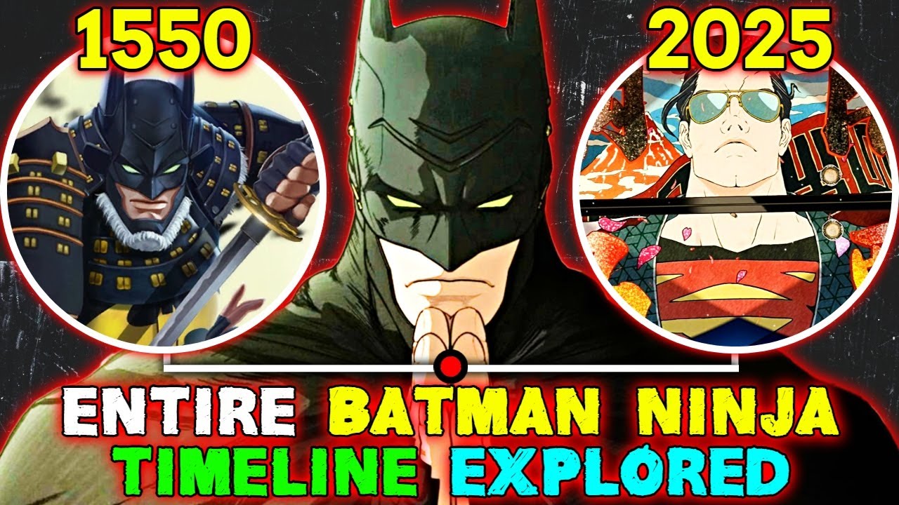 Entire Batman Ninja Timeline - Explained | Batman's Adventures In ...