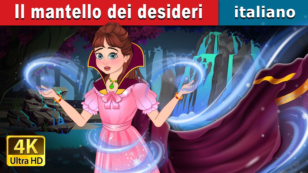 Il mantello dei desideri | The Cloak of Wishes in Italian ...