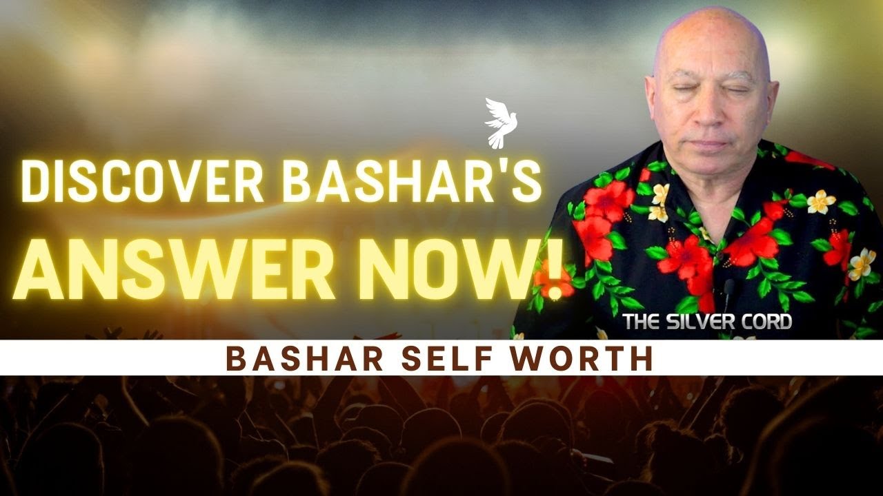 Bashar Self Worth | How To Make Massive Change In Your Life? Bashar's ...