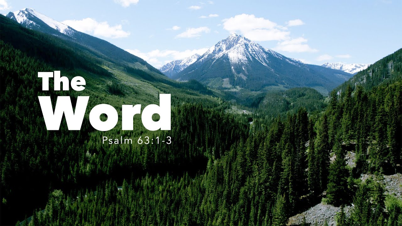 The WORD Psalm 63 1 3 Fountainview Academy YouTube