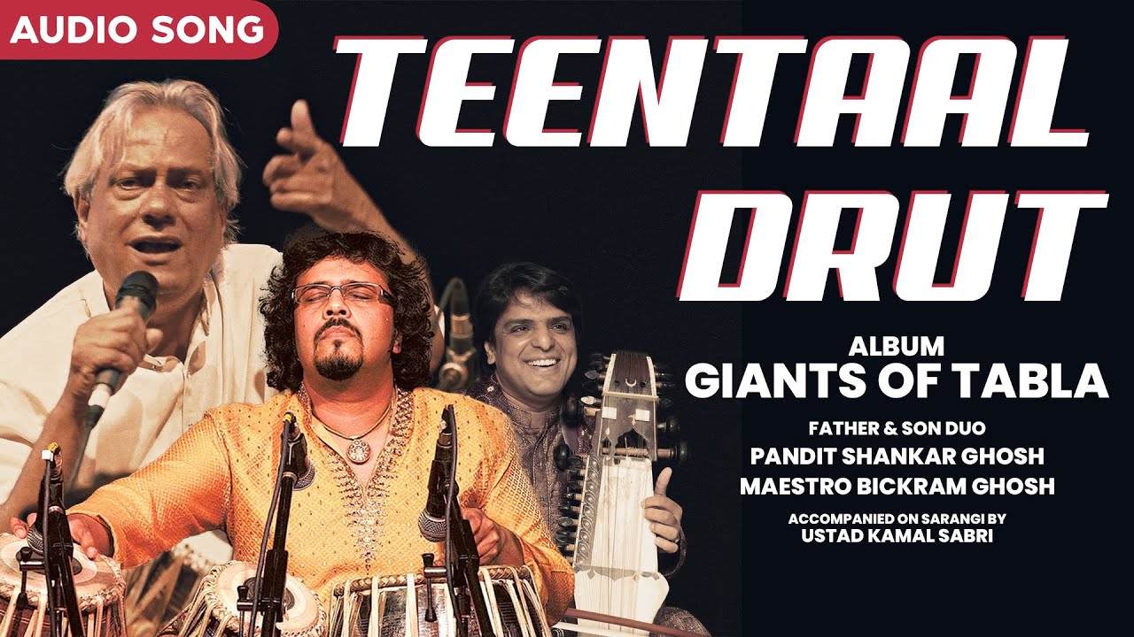Teentaal Drut | Pandit Shankar Ghosh | Bickram Ghosh | Ustad Kamal ...