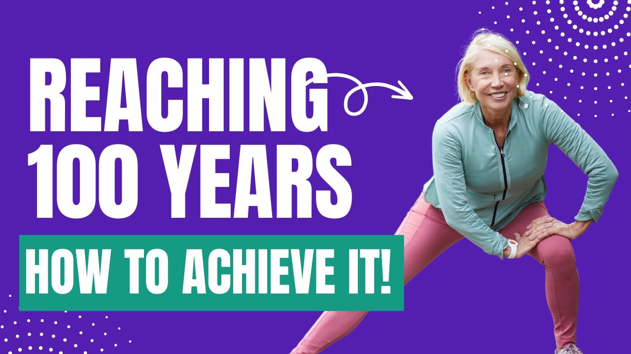 Reaching 100 Years: Unlocking the Secrets to a Long and Vibrant Life ...