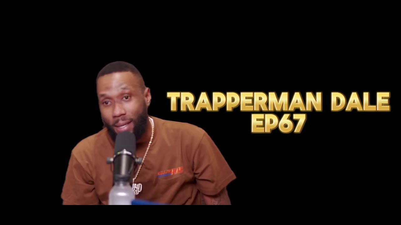 TRAPPERMAN DALE talks STARLITO, CHILDHOOD, NEW ALBUM, YOUNG BUCK and ...
