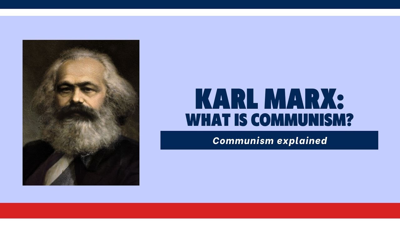 Karl Marx - Communism Explained - What is communism? - YouTube