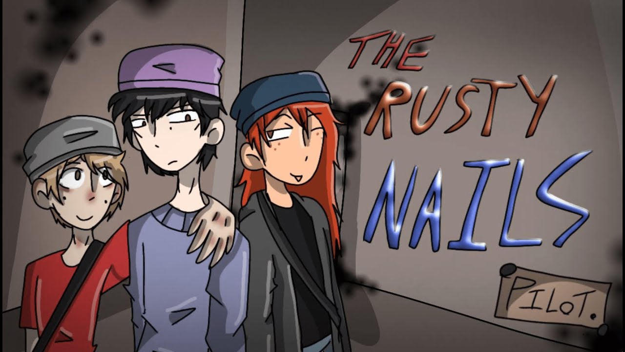 THE RUSTY NAILS (PILOT) - YouTube