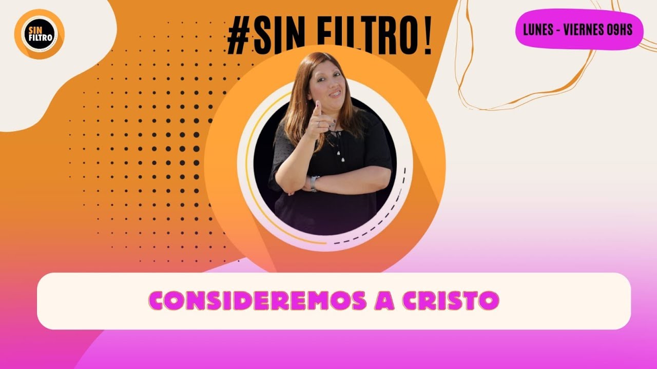 Sin Filtro // "Consideremos a Cristo" // Giselle Cabrera - YouTube