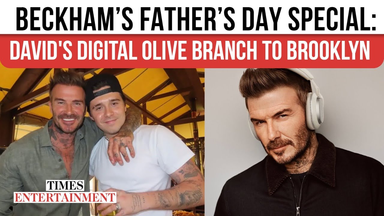 Father’s Day Special? David Beckham Makes Gentle Move Toward PEACE With ...