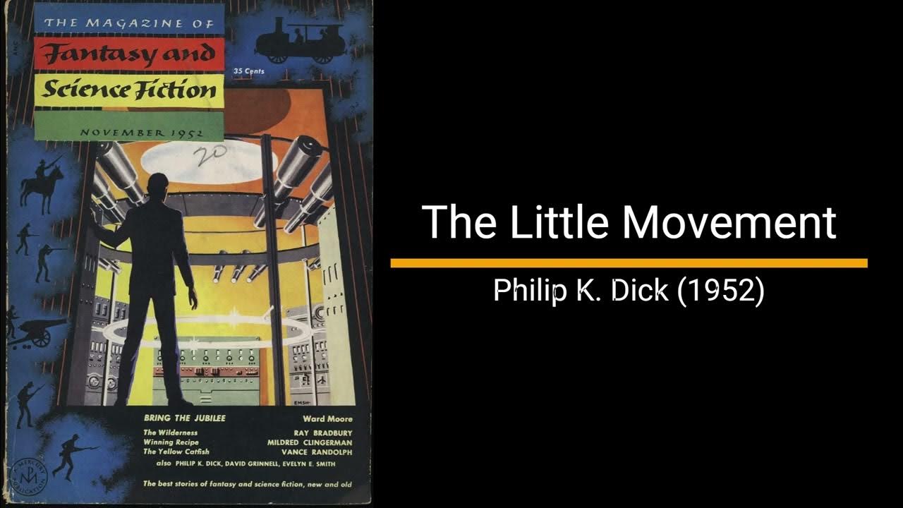 The Little Movement - Philip K. Dick (Short Story) - YouTube