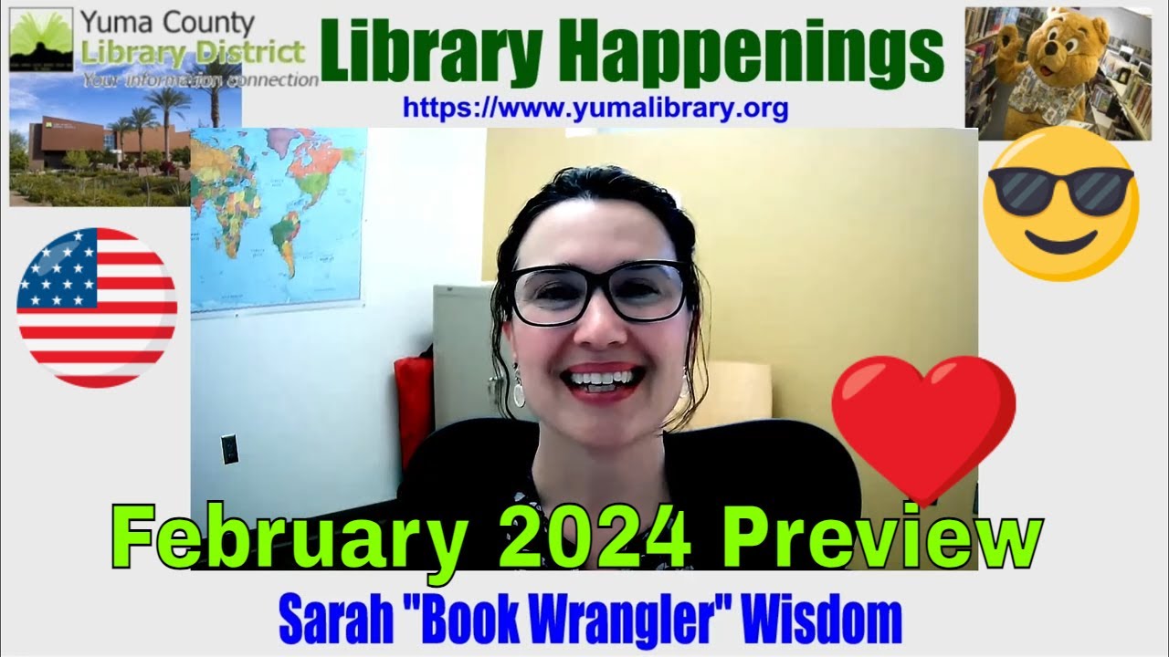 Yuma County Library Happenings with Sarah Wisdom February 2024 Preview ...