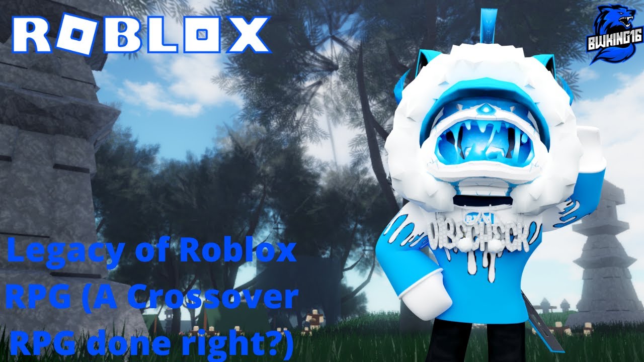 So I tried Legacy of Roblox RPG. (A Crossover RPG done right?) (Legacy ...