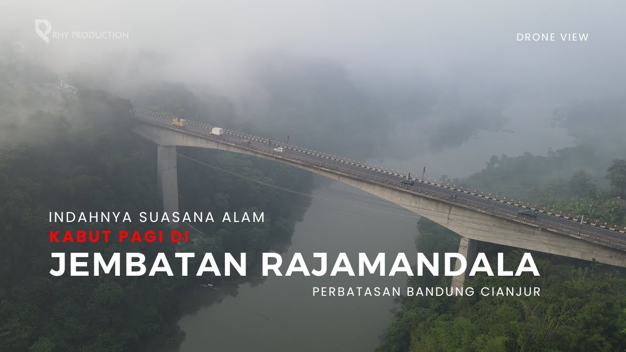 Indahnya Suasana Alam, Kabut Pagi di Jembatan Rajamandala Perbatasan ...