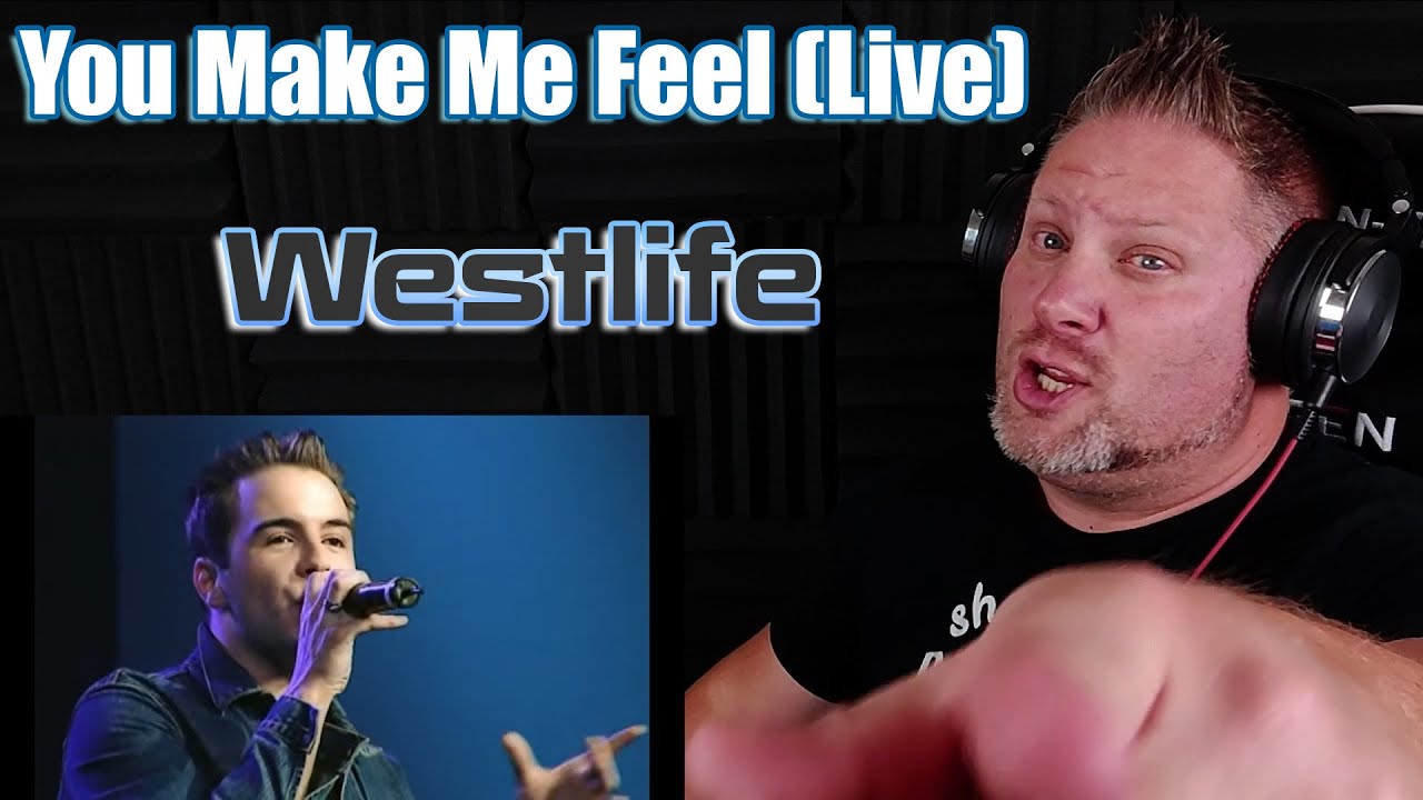 Westlife - You Make Me Feel (Live) | REACTION - YouTube
