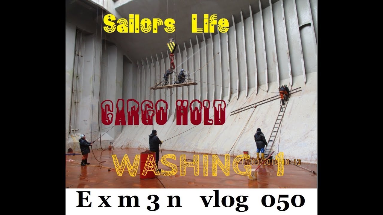 CARGO HOLD WASHING ( Part 1 ) - YouTube