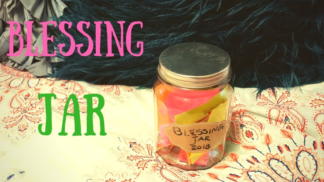How To Create A Blessings/Gratitude Jar!!😘😘 - YouTube