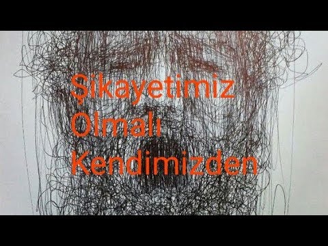 Şikayetimiz Olmalı Kendimizden