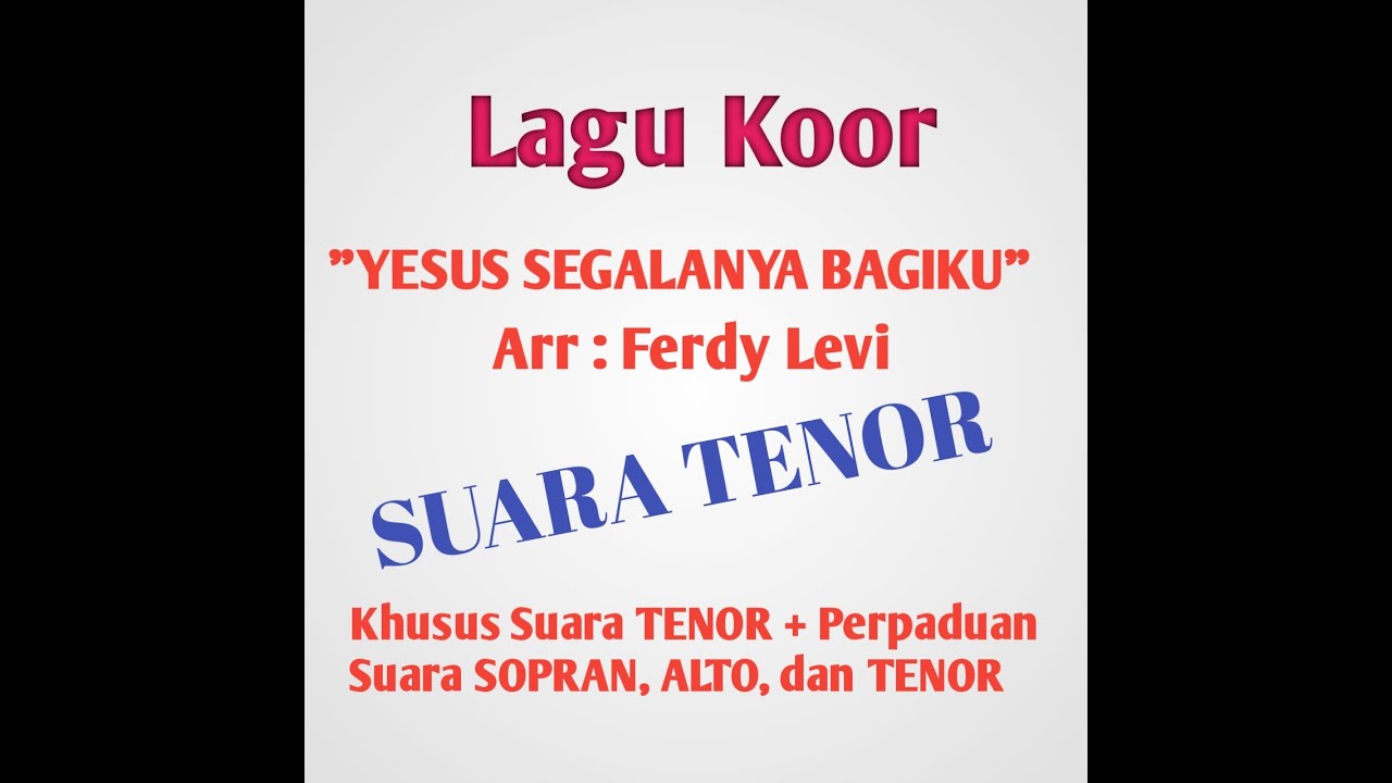 Yesus Segalanya Bagiku #lagu koor Suara TENOR - YouTube