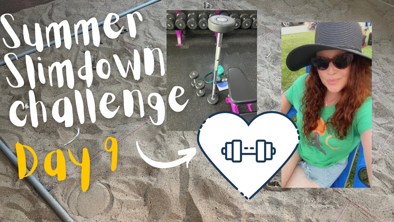 Summer Slimdown Challenge///Day 9 - YouTube