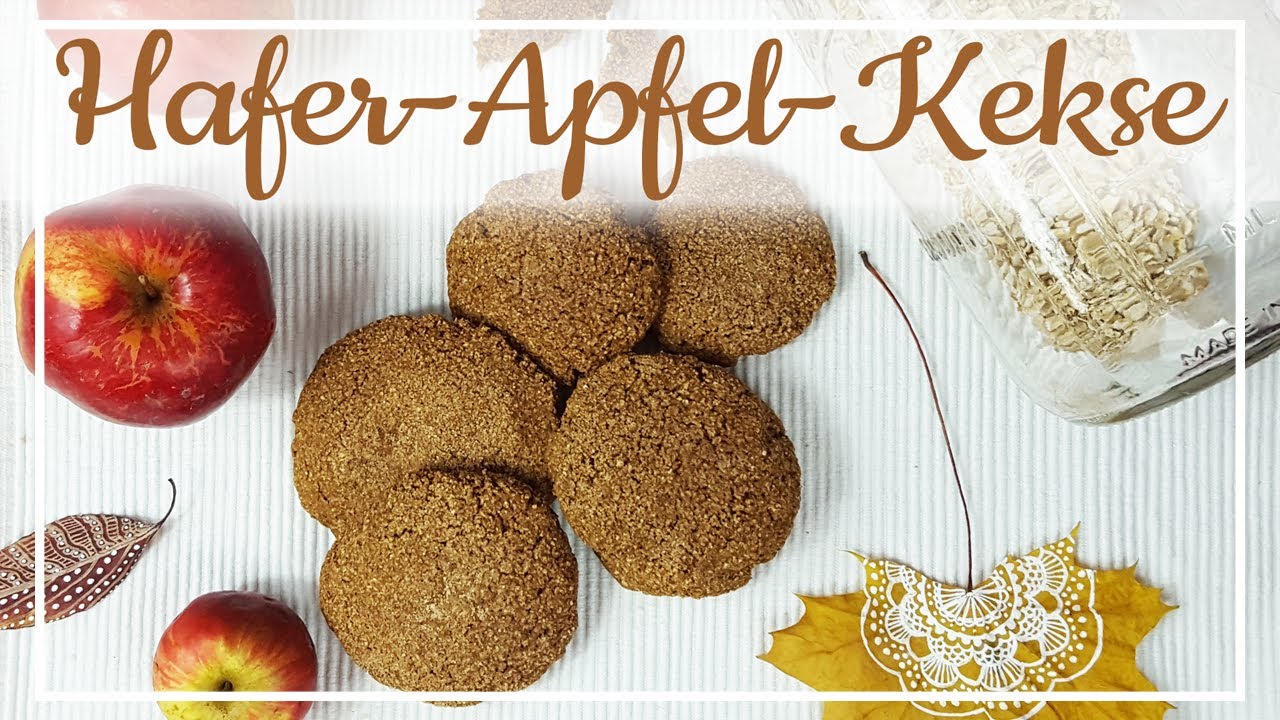 Hafer-Apfel-COOKIES ♡ schnelles Rezept | vegan + einfach | high carb ...