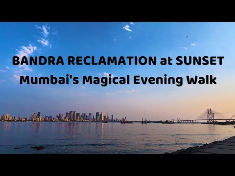 Bandra Reclamation Evening Walking Tour In 4K: Mumbai Sunset Magic ...