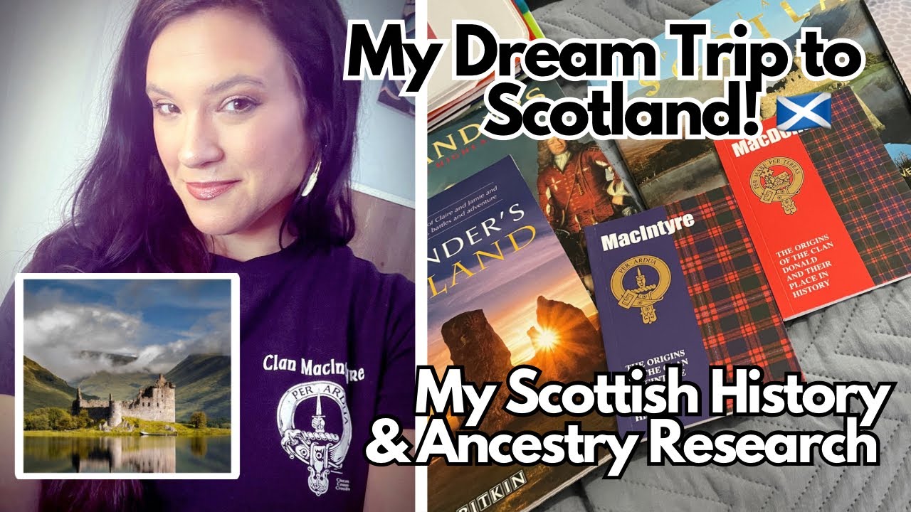 OUR SCOTLAND TRAVEL ITINERARY! CLAN MACINTYRE & EARLY SCOTTISH HISTORY ...