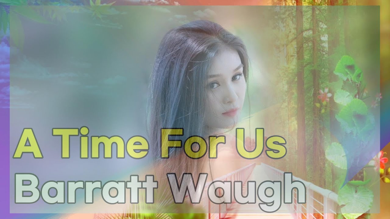 A Time For Us · Barratt Waugh (lyrics 번역가사) - YouTube