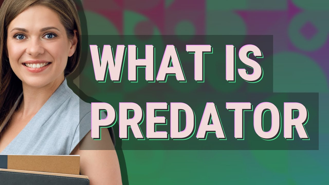 Predator | meaning of Predator - YouTube