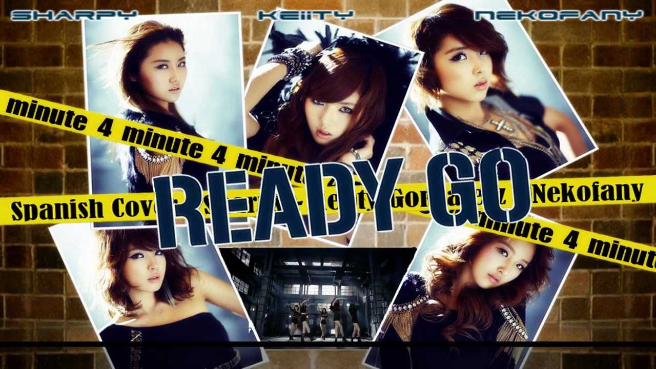 4MINUTE - Ready Go (Spanish Cover) Nekofany, Sharpy & Keiity - YouTube
