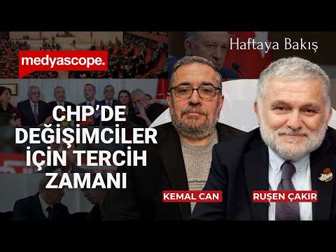 CHP’de değişimciler için tercih zamanı | Haftaya Bakış #CANLI