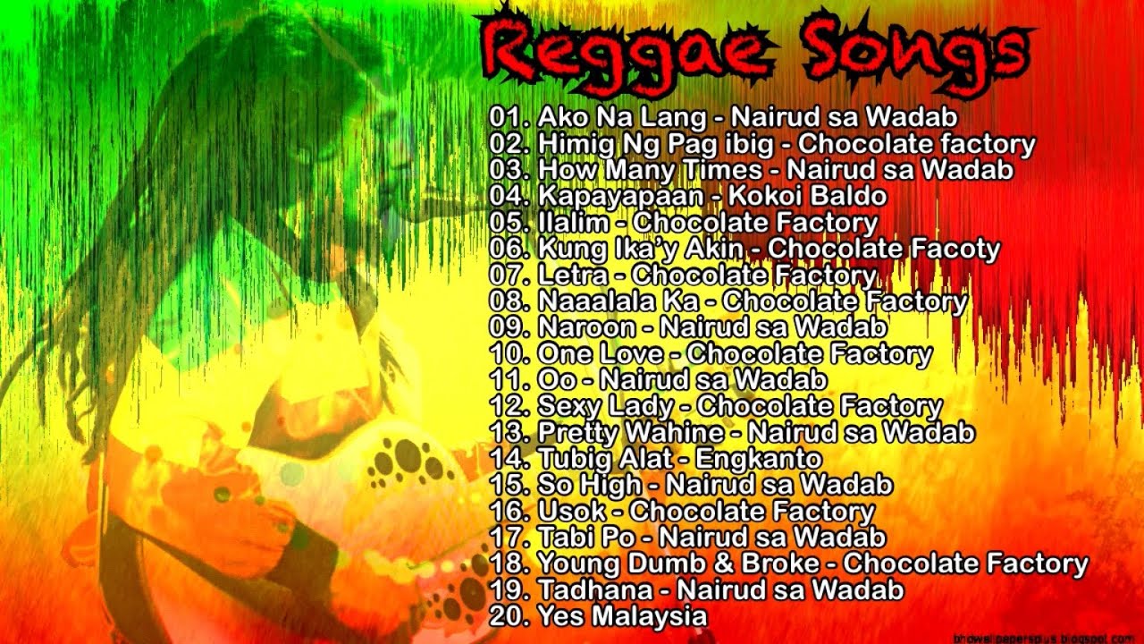 New Tagalog Reggae Songs 2020 - Chocolate Factory, Nairud sa Wadab ...