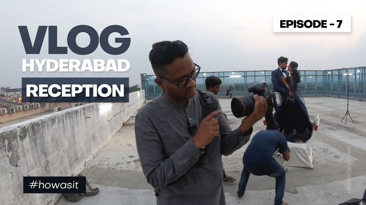 Hyderabad Wedding RECEPTION Vlog EPISODE - 07 - YouTube