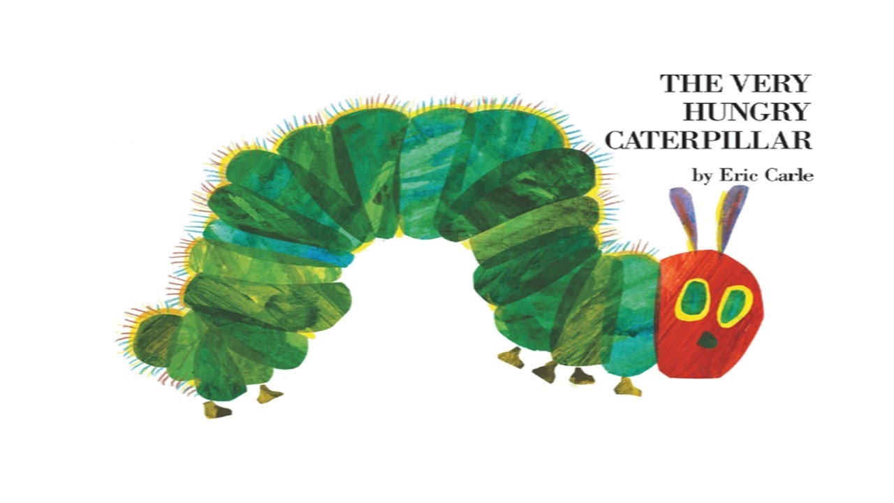 The Very Hungry Caterpillar By Eric Carle - Journey to a beautiful ...