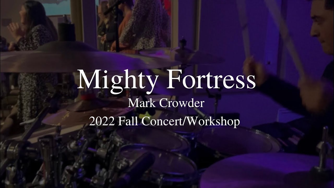 Mighty Fortress | Mark Crowder | Fall Concert w/ Frankie Taylor - YouTube