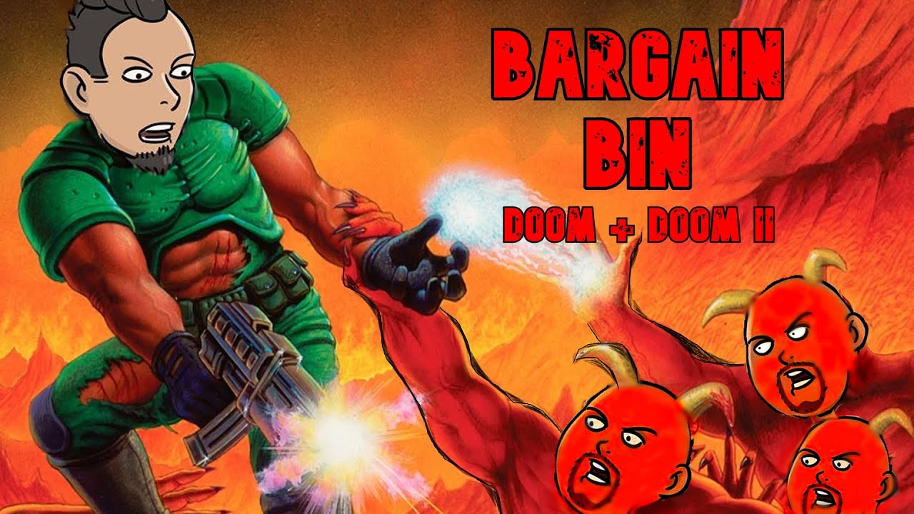 BARGAIN BIN! Episode 1 - Doom + Doom II (VOD) - YouTube