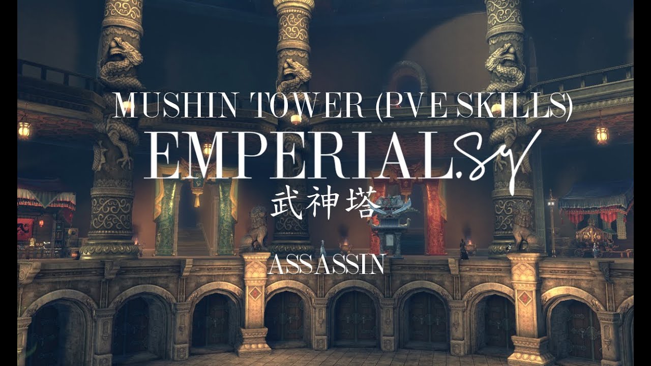 BLADE & SOUL 2.0 | MUSHIN TOWER (Assassin) | PVE Skill Guide | EMPERIAL ...
