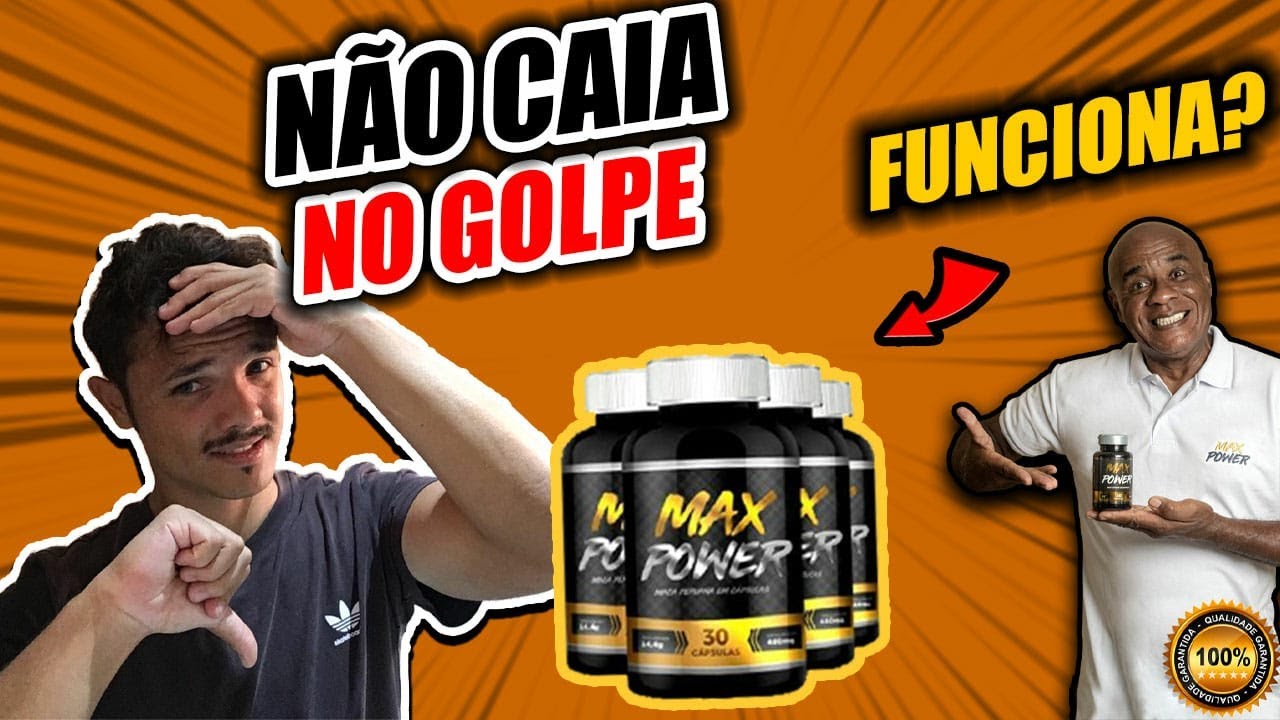 Max Power Funciona? Max Power Onde Comprar? Max Power é bom? Max Power ...