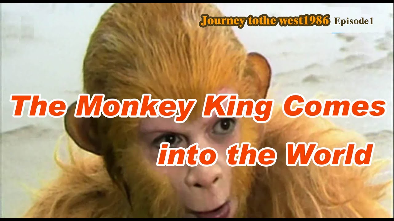 Journey to the west 1986 Episode1 The Monkey King Comes into the World ...