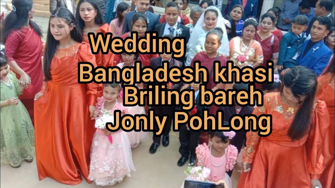 brilng bareh# wedding# jonly PohLong#isla punji bangladesh khasi (3-01 ...