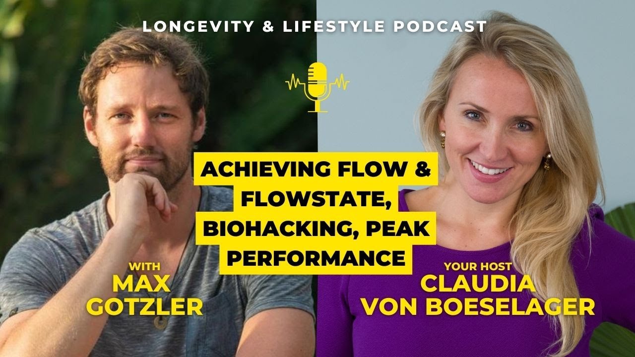 Flow state, Biohacking, and Peak Performance with Max Gotzler - YouTube