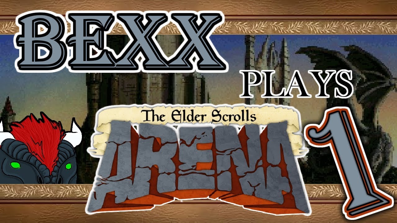 Bexx Plays The Elder Scrolls Arena | Episode 1 | I'm a Lizard Lady ...