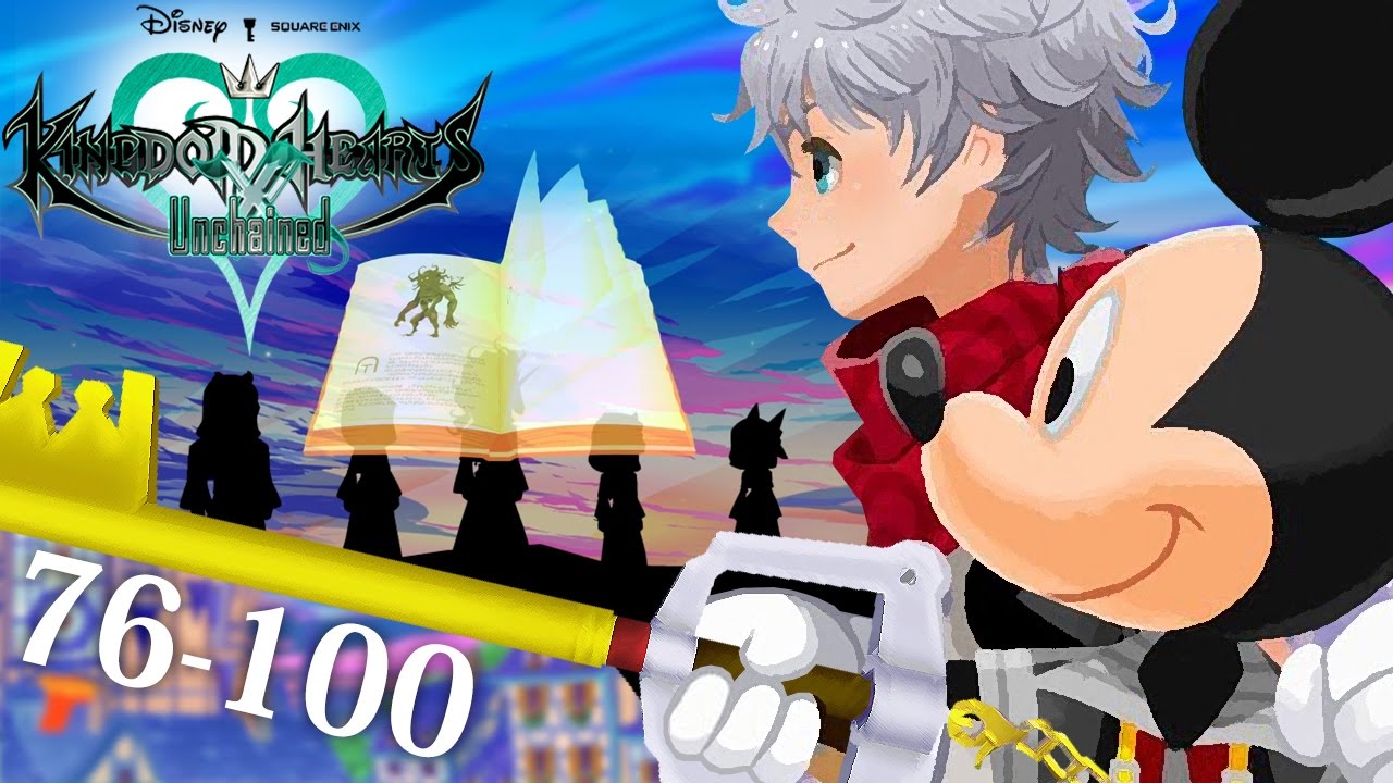 [NA] #04 - Kingdom Hearts Unchained χ - Quests 76 — 100 - The ...