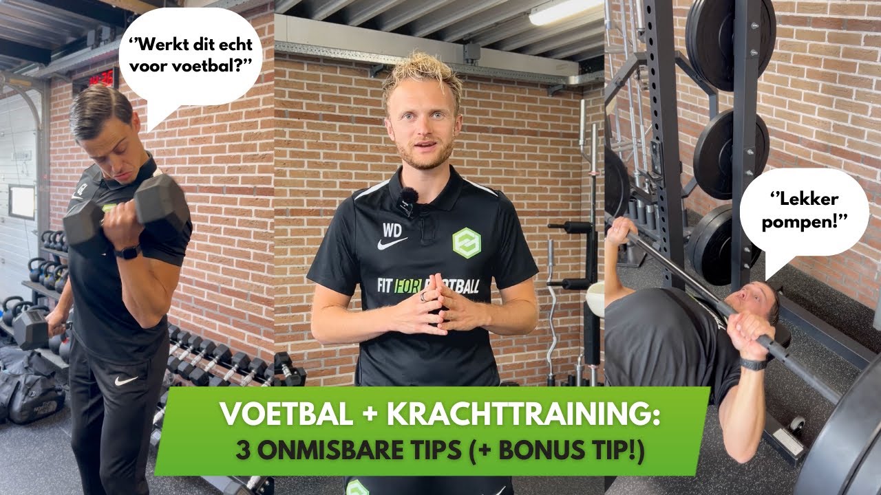 Hoe Je Voetbal Combineert met Krachttraining: 3 Essentiële Tips + Bonus ...