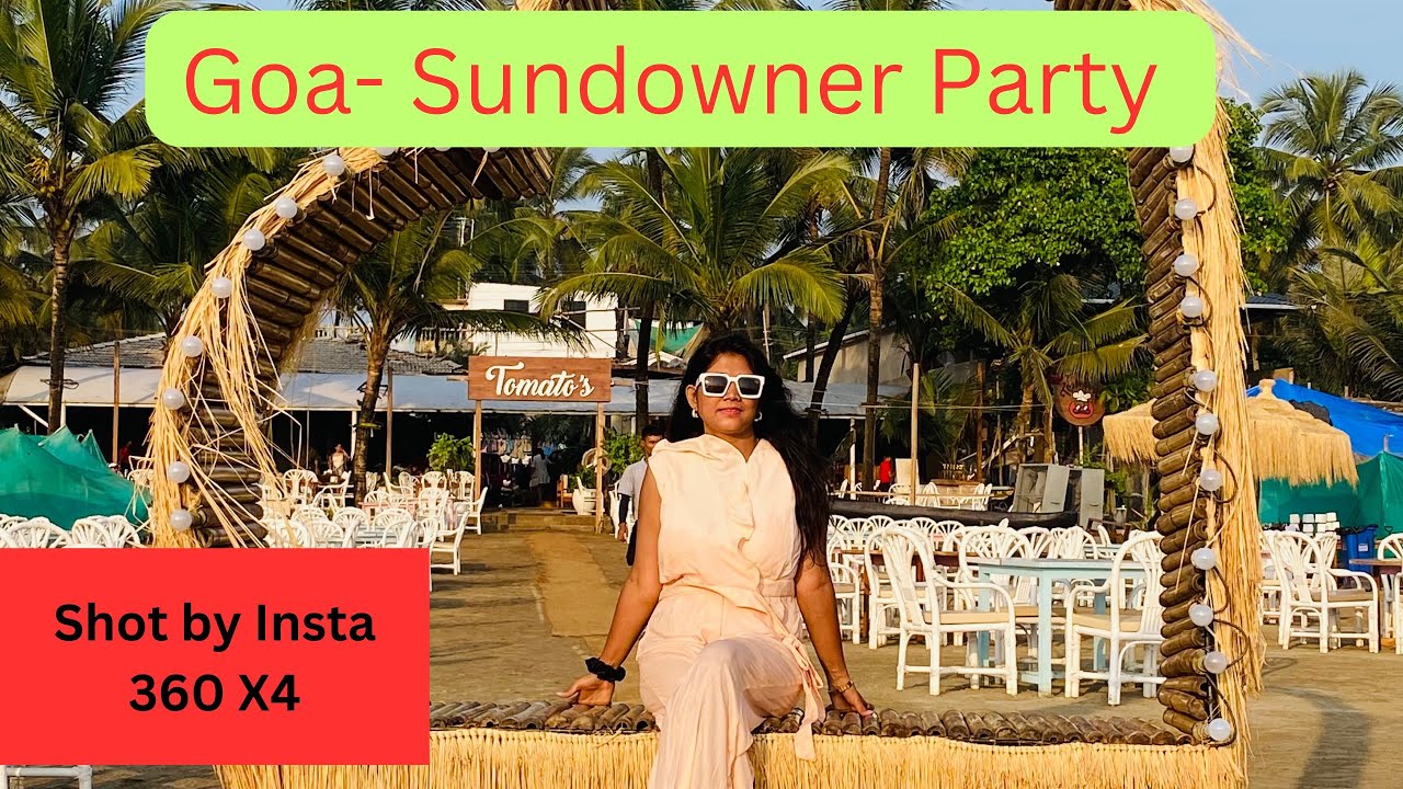 Goa Sundowner Party | Shot By Insta 360 X4 |Goa's Best place for New ...