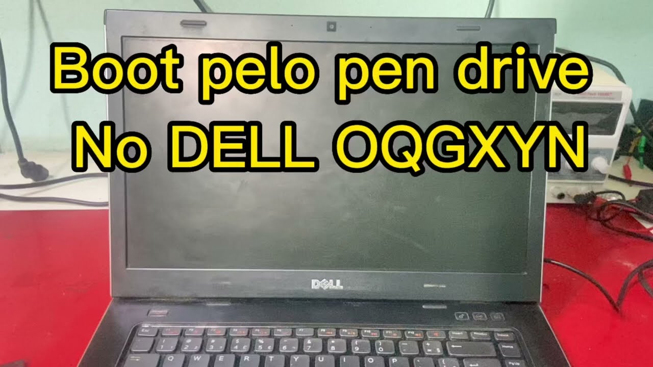 Boot como dar boot no dell notebook DELL VOSTRO OQGXYN pelo PEN DRIVER ...