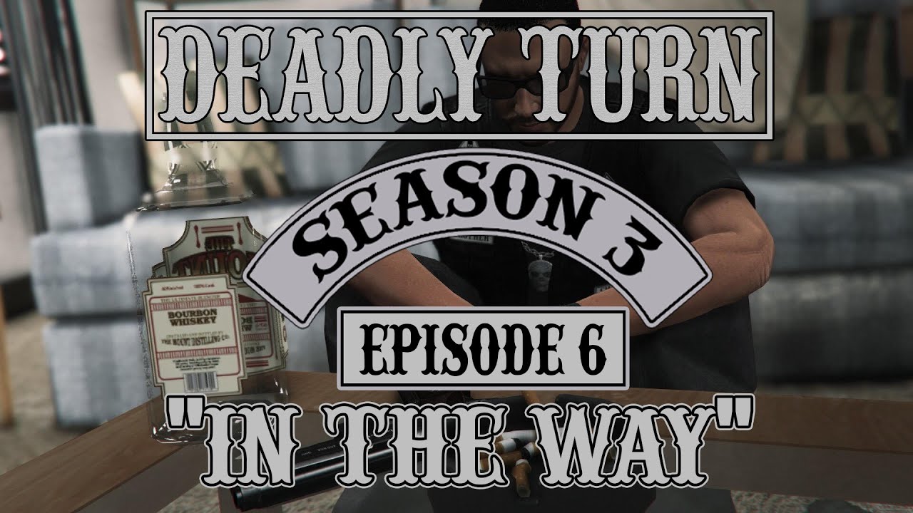 GTA V Online Deadly Ones MC "In The Way" (Deadly Turn) [Season 3 ...