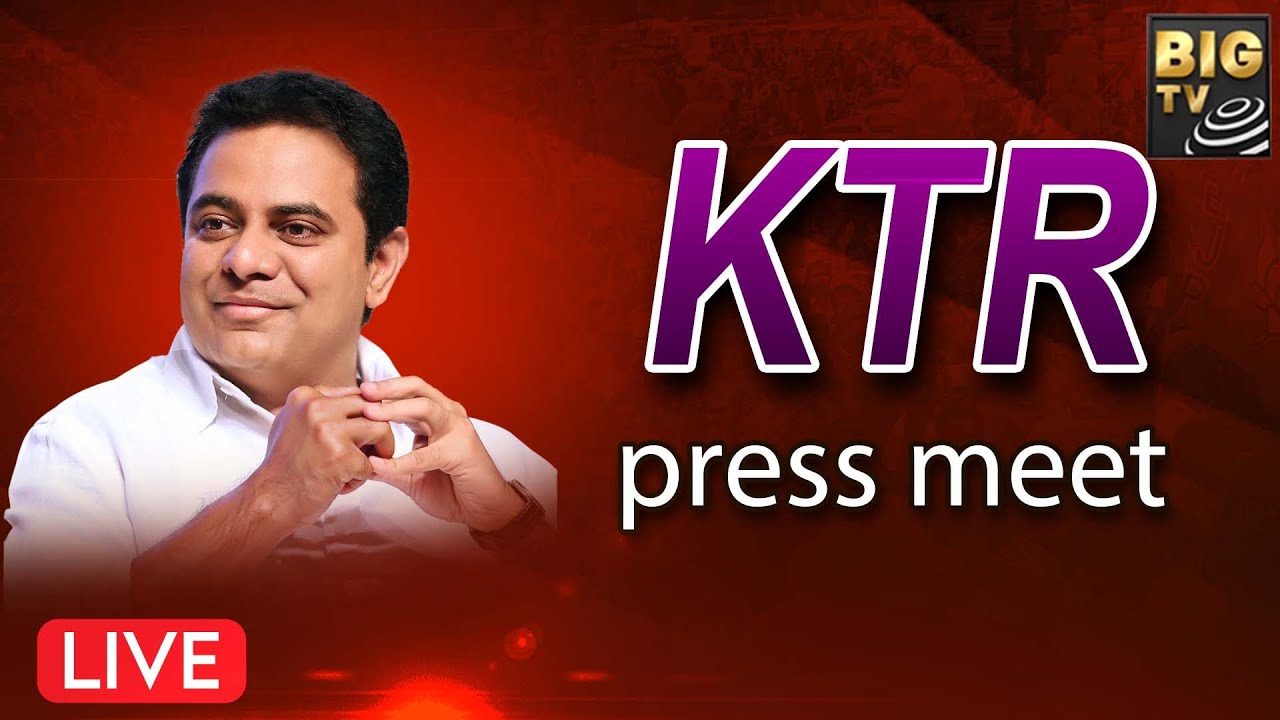 LIVE : KTR Press Meet | Minister KTR | BRS Party | BIG TV - YouTube
